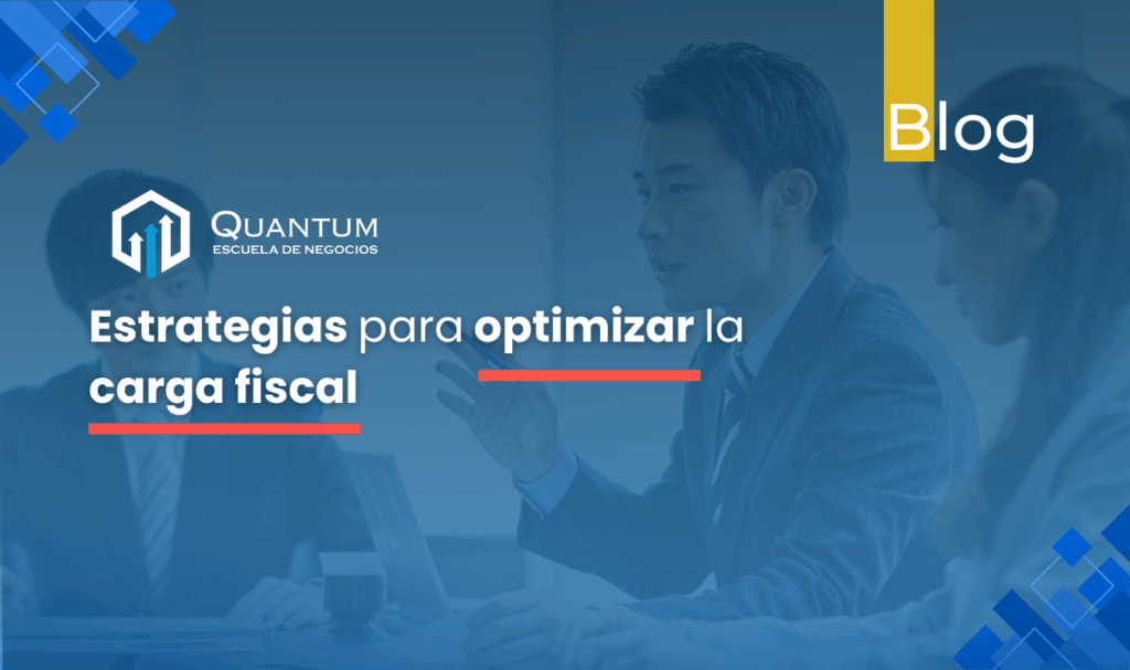 Estrategias para optimizar la carga fiscal legalmente